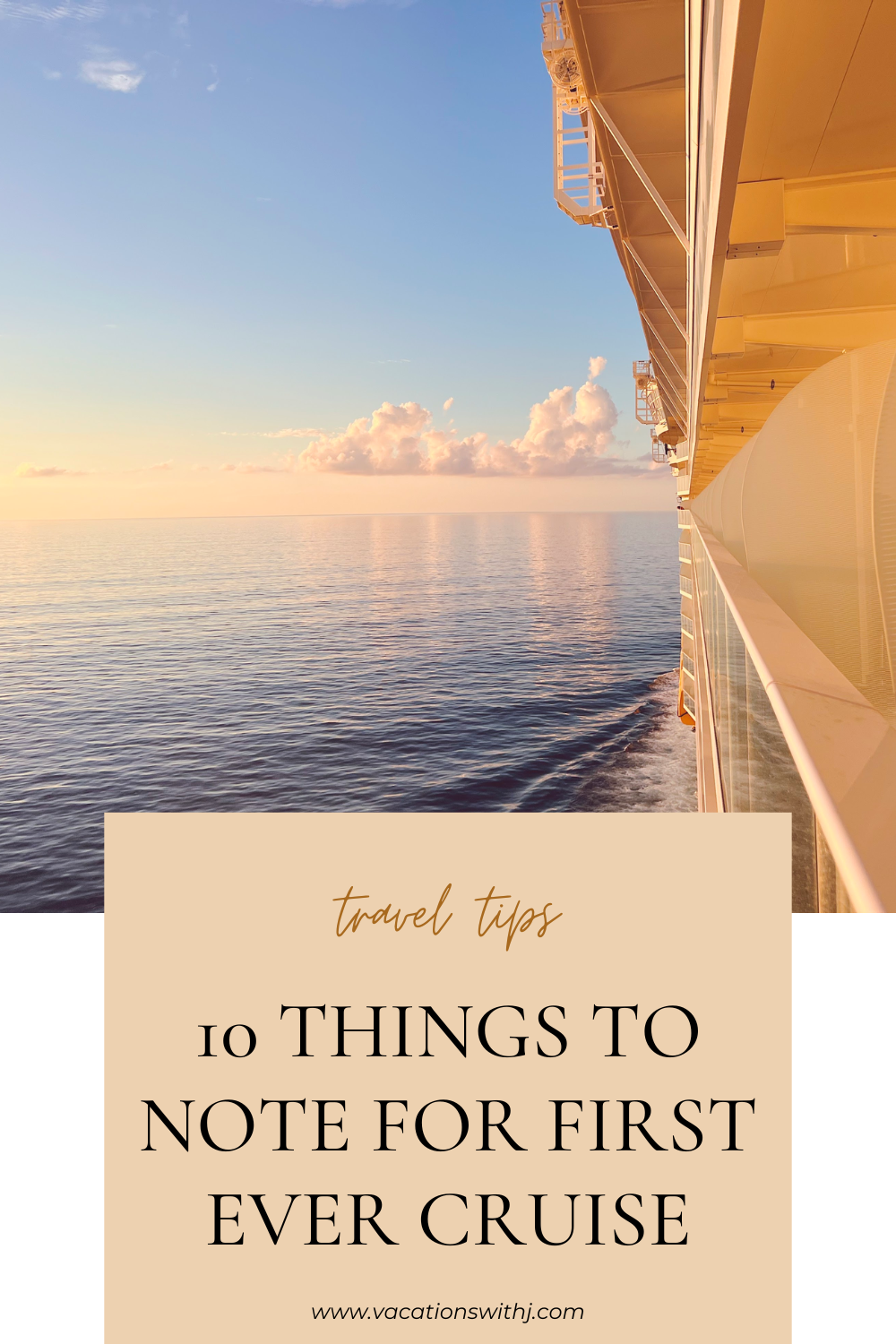 10 Things to note for first ever cruise - vacations with j